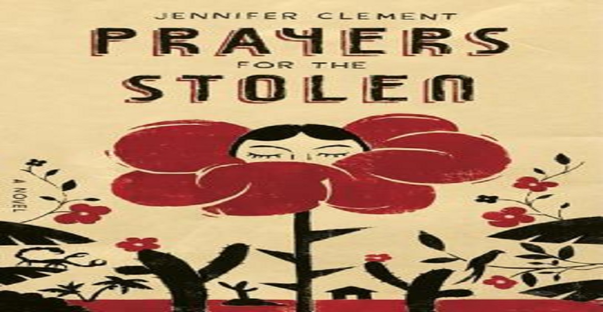 Prayers for the Stolen by Jennifer Clement – The Aries Atlas